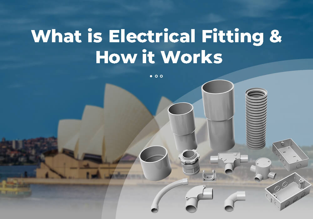 What Is Electrical Fitting & How It Works | Ctube